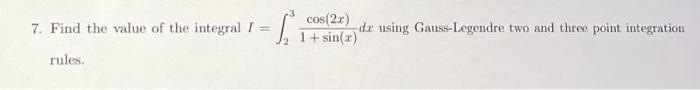 Solved 7. Find the value of the integral I = rules. 3 [²³ S | Chegg.com