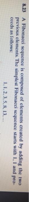 Solved 8.23 A Fibonacci sequence is composed of elements | Chegg.com