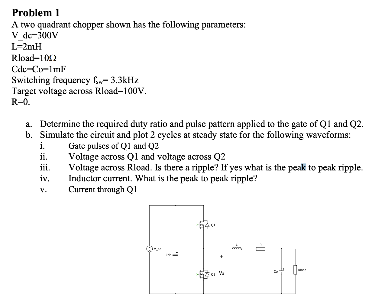 Solved Problem 1A two quadrant chopper shown has the | Chegg.com