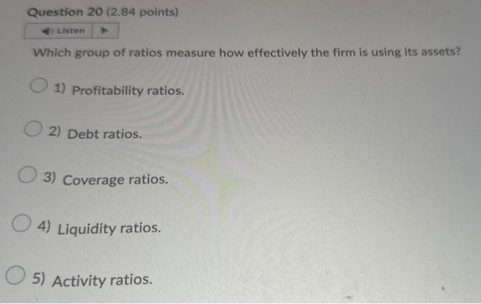 Solved Which group of ratios measure how effectively the | Chegg.com