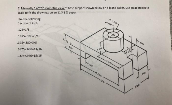 Solved 3) Manually sketch isometric view of base support | Chegg.com