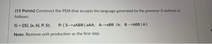 Solved (15 Points) Construct the PDA that accepts the | Chegg.com