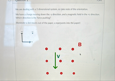 Solved We are dealing with a 3 ﻿dimensional system, so take | Chegg.com