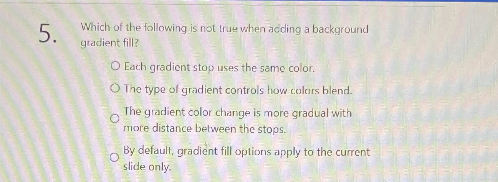 Solved Which of the following is not true when adding a | Chegg.com