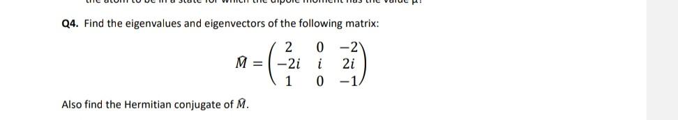 Solved Q4. Find the eigenvalues and eigenvectors of the | Chegg.com