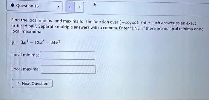 Solved Find the local minima and maxima for the function | Chegg.com