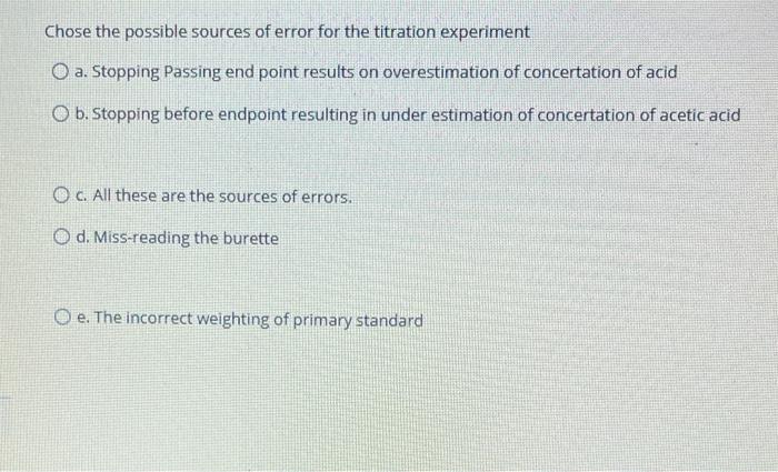 Solved Chose the possible sources of error for the titration | Chegg.com Solved Chose the possible sources of error for the titration | Chegg.com