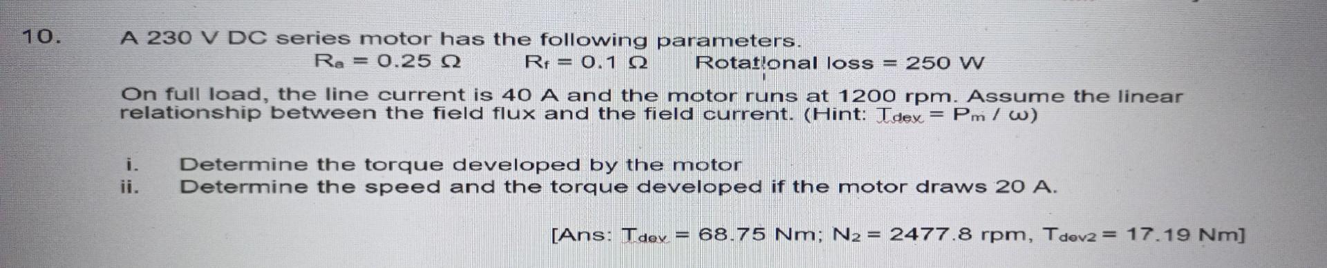 Solved A 230 V DC series motor has the following parameters. | Chegg.com