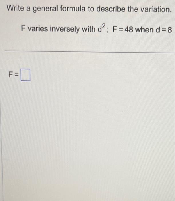 Solved Write a general formula to describe the variation. F | Chegg.com
