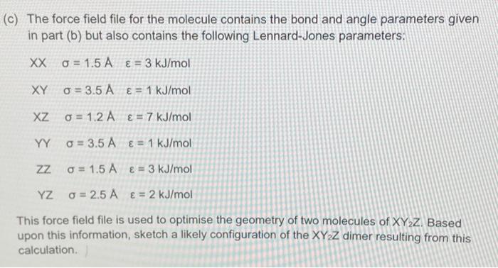 Solved (c) The force field file for the molecule contains | Chegg.com
