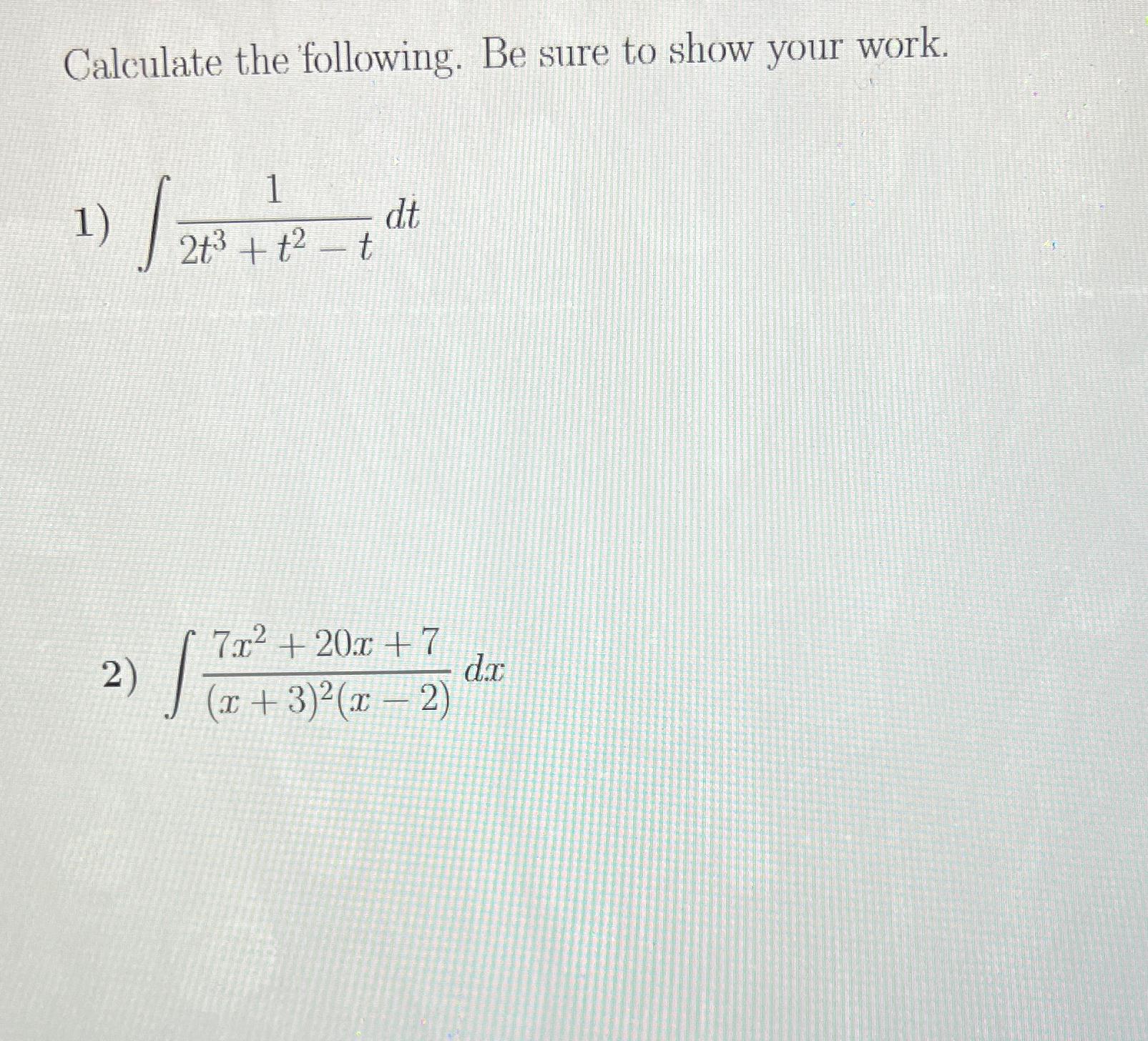 Solved Calculate the following. Be sure to show your | Chegg.com