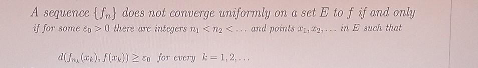 Solved A sequence {fn} does not converge uniformly on a set | Chegg.com