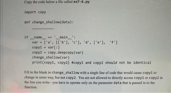 Solved Copy the code below a file called ex7-6. py. Fill in | Chegg.com