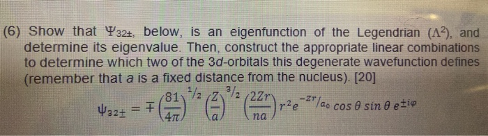 Solved (6) Show that 324, below, is an eigenfunction of the | Chegg.com