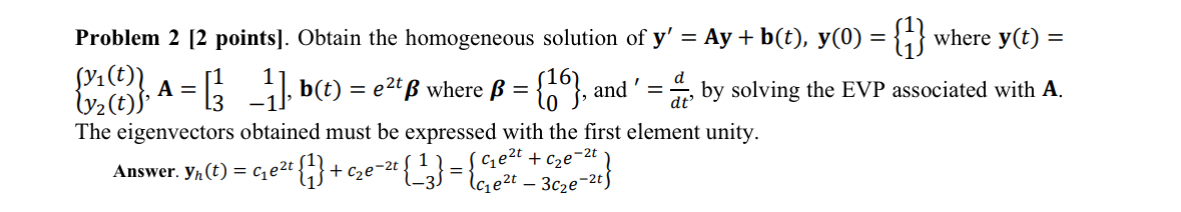 Solved Problem 2 [2 ﻿points]. ﻿Obtain the homogeneous | Chegg.com