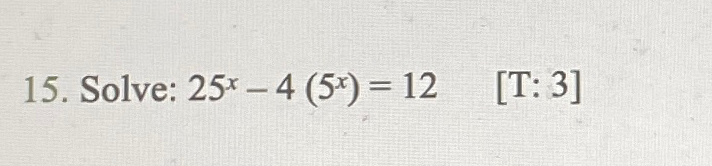 Solved Solve: 25x-4(5x)=12[T: 3] | Chegg.com