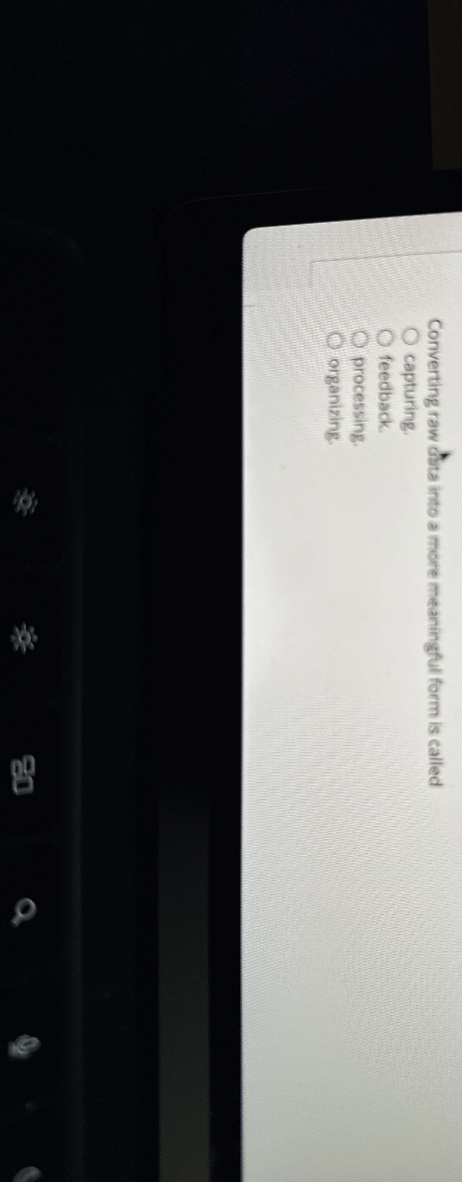 Solved Converting raw oteta into a more meaningful form is | Chegg.com