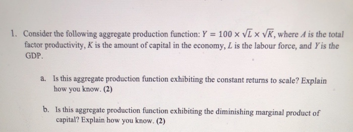 Solved 1. Consider the following aggregate production | Chegg.com