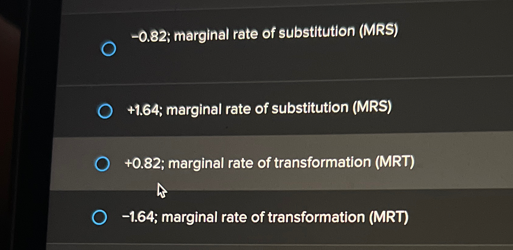 Solved -0.82; marginal rate of substitution (MRS)+1.64; | Chegg.com