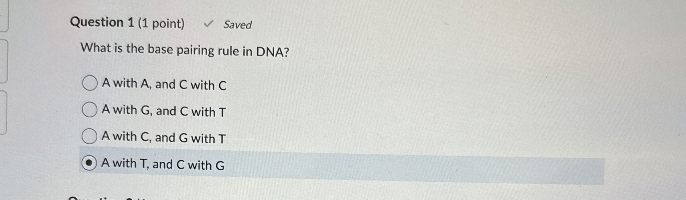 Solved Question 1 (1 ﻿point)What is the base pairing rule in | Chegg.com