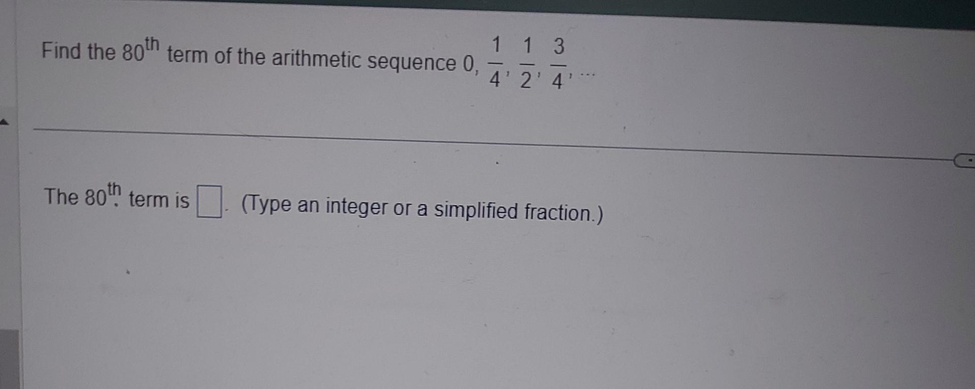 Solved Find the 80th ﻿term of the arithmetic sequence | Chegg.com