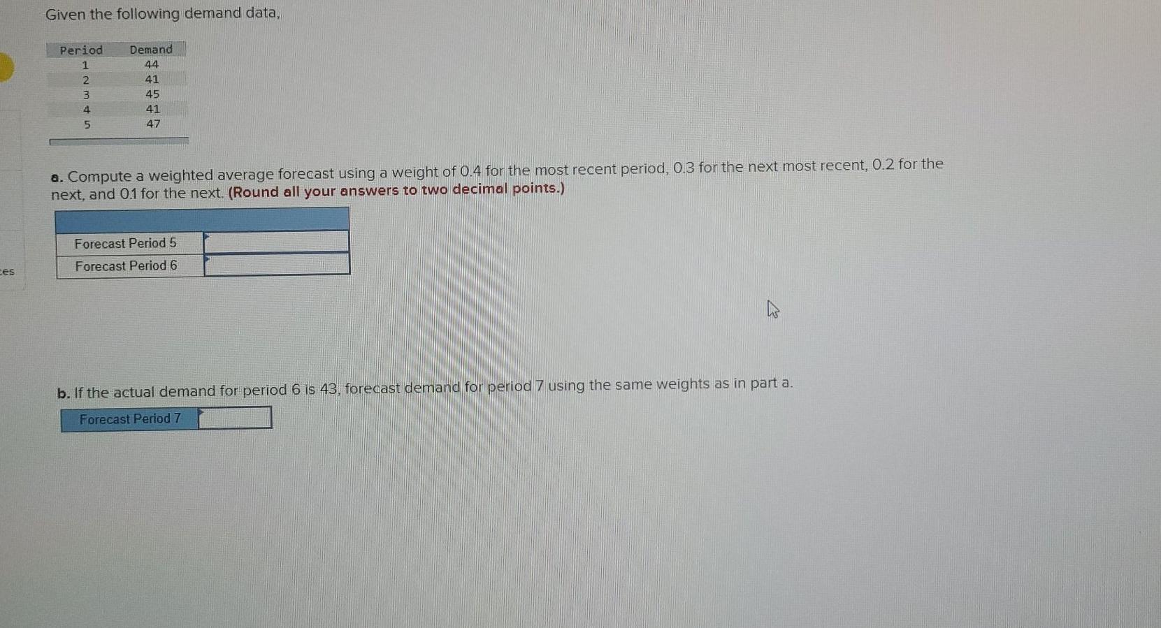 Solved Given the following demand data, Period 1 Demand 44 2 | Chegg.com