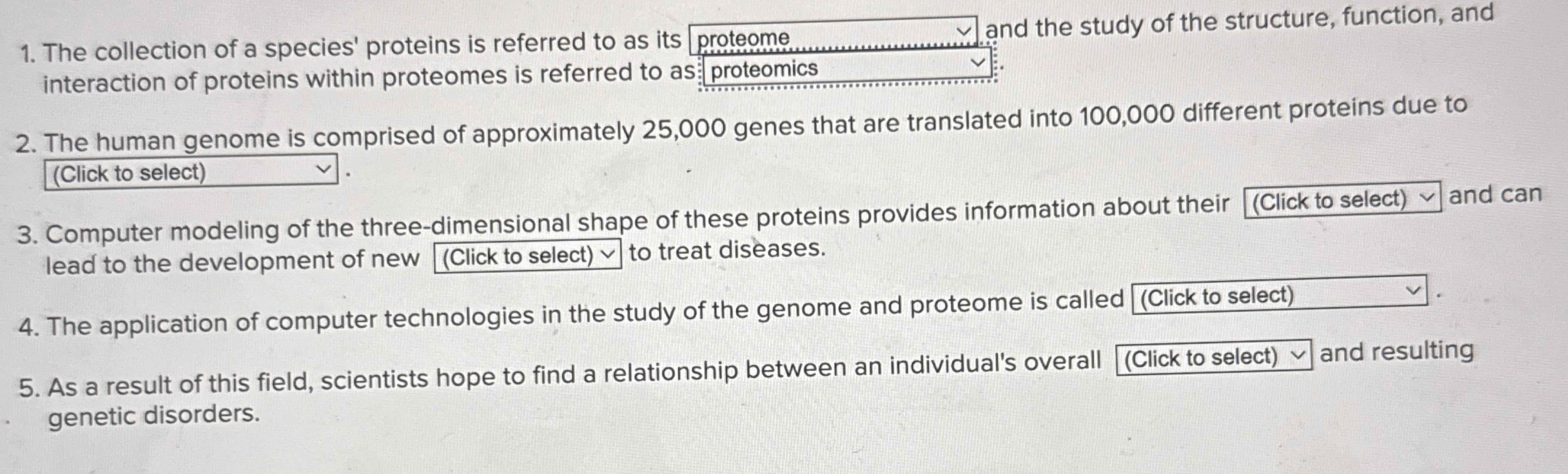 Solved 1. ﻿The collection of a species' proteins is referred | Chegg.com