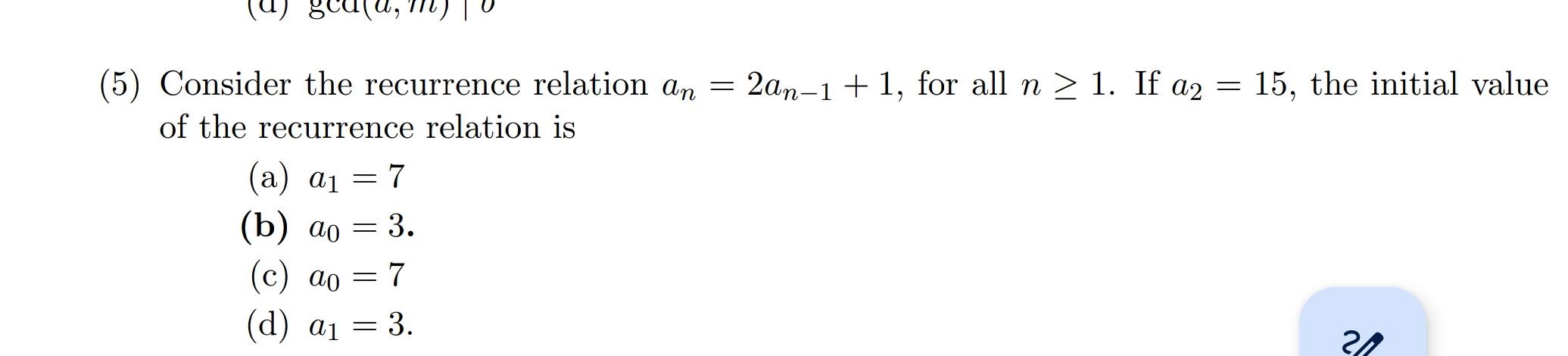 Solved (5) ﻿Consider the recurrence relation an=2an-1+1, | Chegg.com