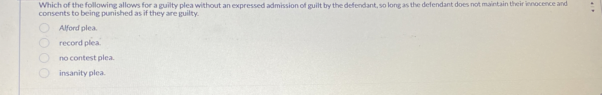 Solved Which of the following allows for a guilty plea | Chegg.com