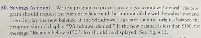 Solved 30. Savings Account Write a program to process a | Chegg.com