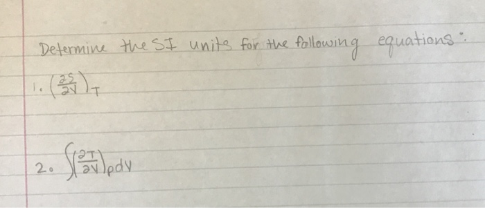 Solved Determine the SI units for the following equations": | Chegg.com