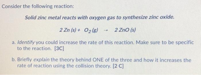 Solved Consider the following reaction: Solid zinc metal | Chegg.com