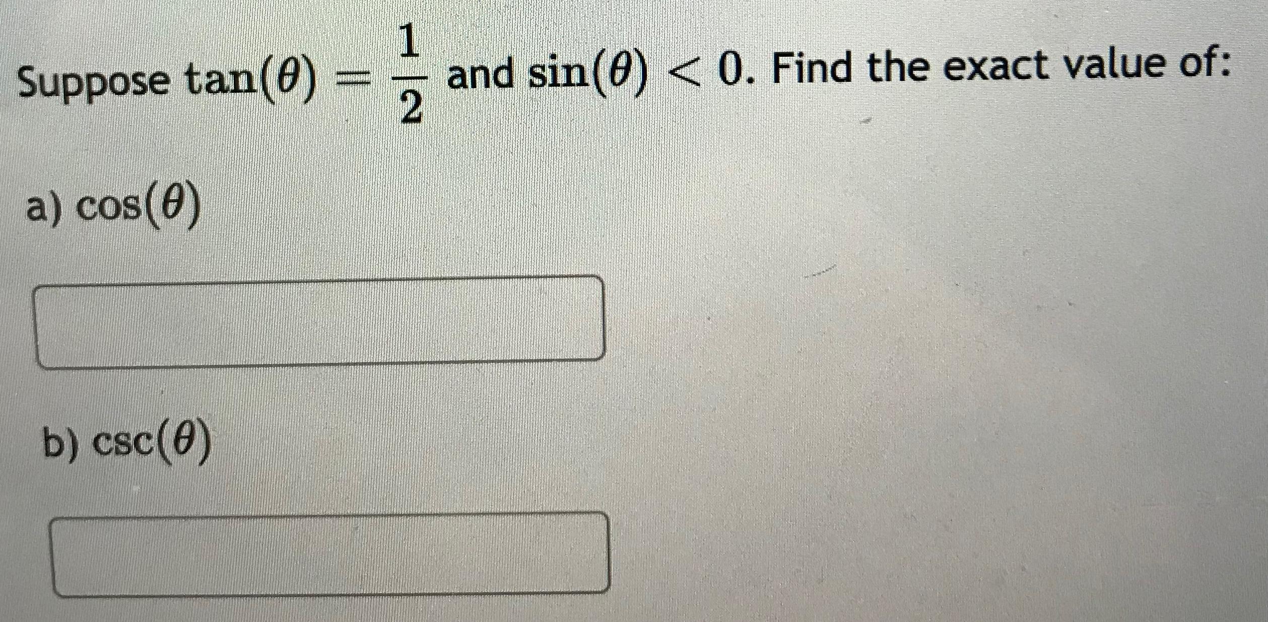 Solved Suppose tan(θ)=12 ﻿and sin(θ)