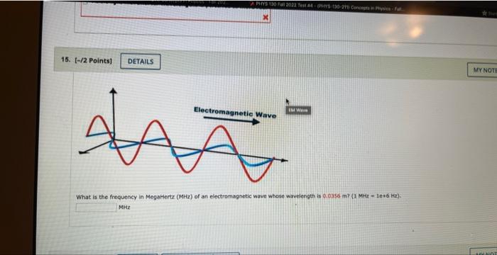 Solved What is the frequency in MegaHertz (MHz) of an | Chegg.com