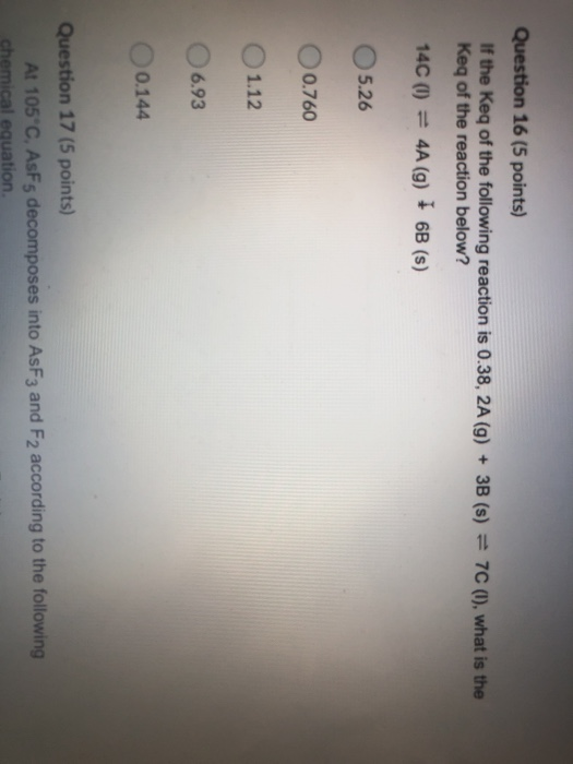 Solved Question 16 (5 points) If the Keq of the following | Chegg.com