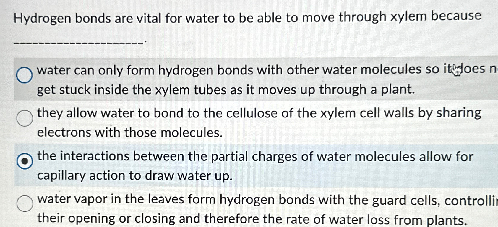 Solved Hydrogen bonds are vital for water to be able to move | Chegg.com