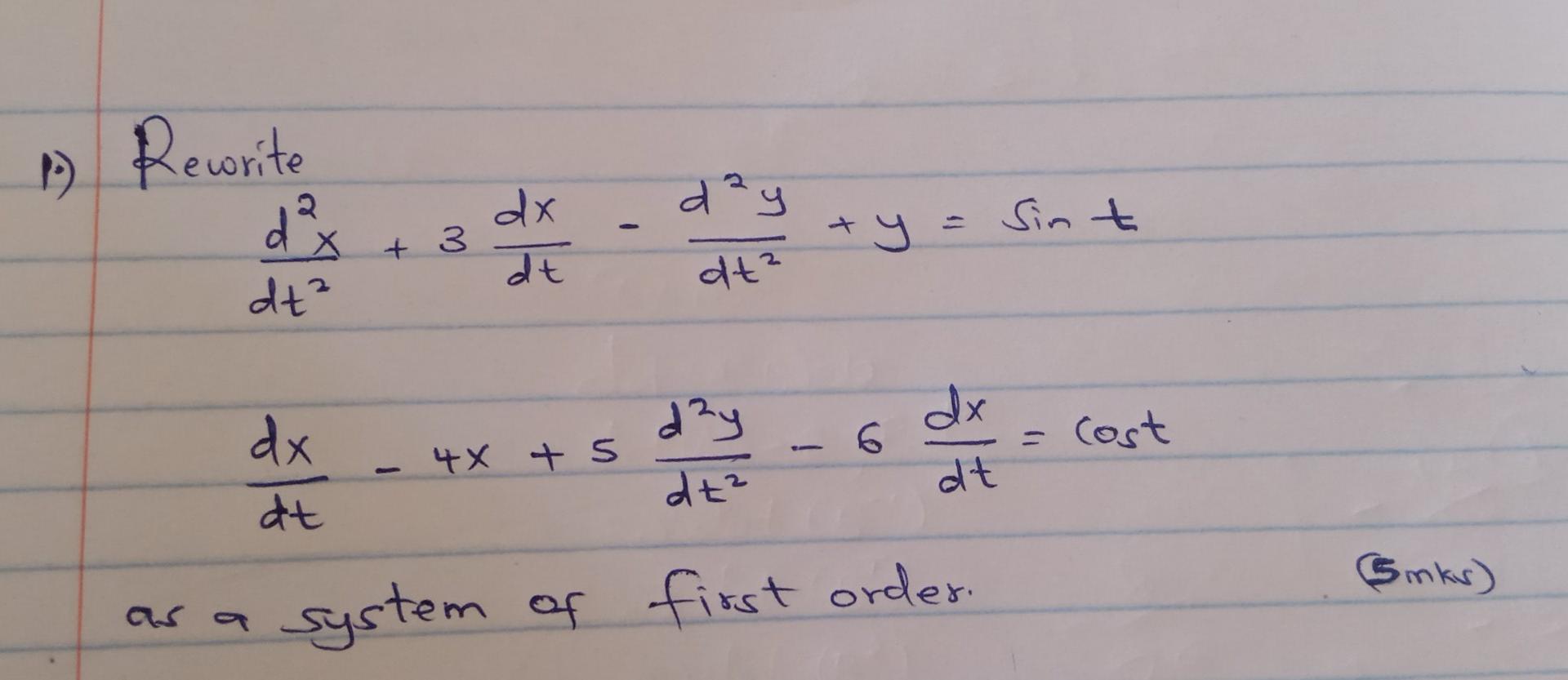 Solved 1) Rewrite d day dx 2 x dt² } + y = Sint dt dt? ау 6 | Chegg.com