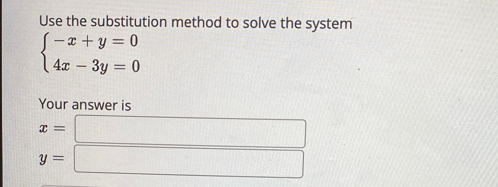 Solved Use the substitution method to solve the | Chegg.com