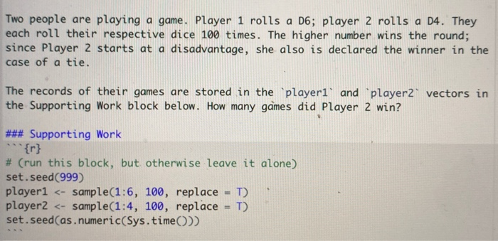 Solved Two people are playing a game. Player 1 rolls a D6; | Chegg.com