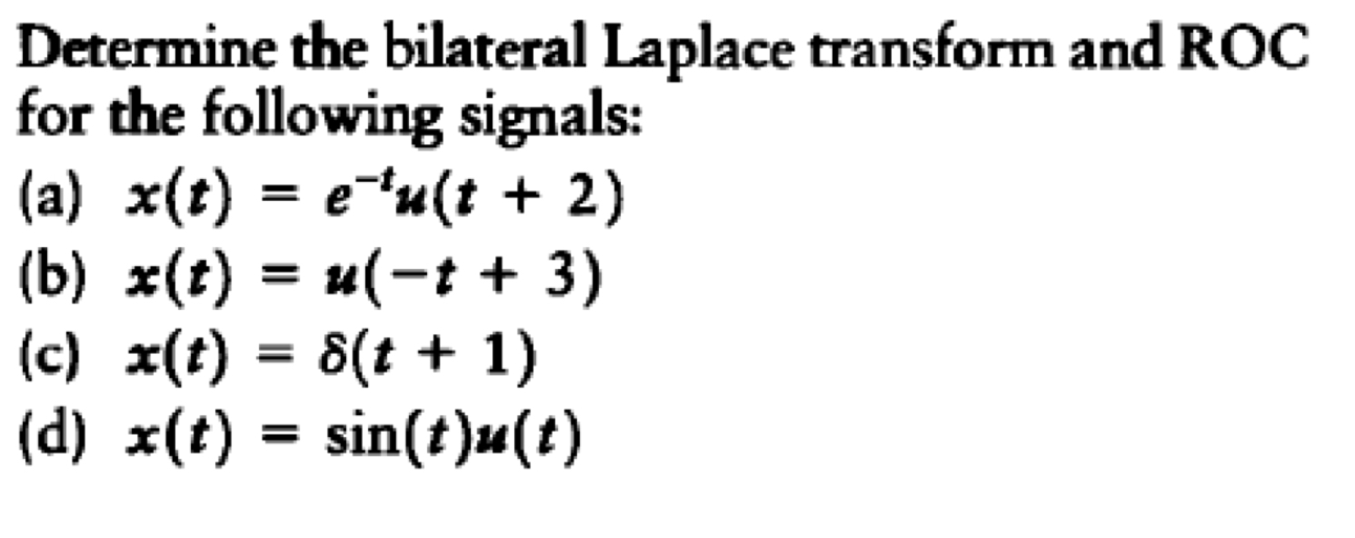 Solved Determine the bilateral Laplace transform and ROCfor | Chegg.com