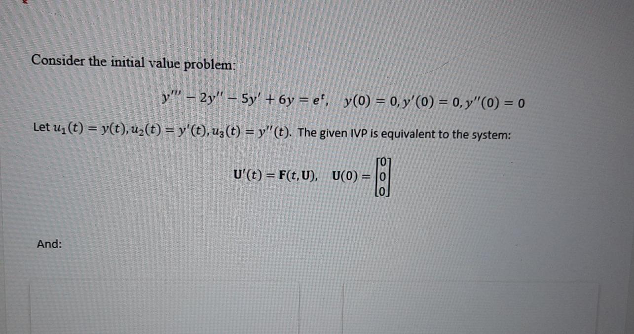 Solved Consider the initial value problem: y'' – 2y" – 5y' + | Chegg.com
