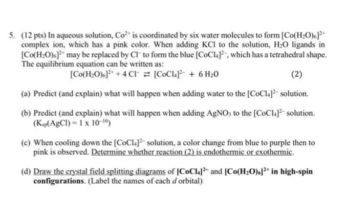 Solved 5. (12 pts) In aqueous solution, Co²+ is coordinated | Chegg.com