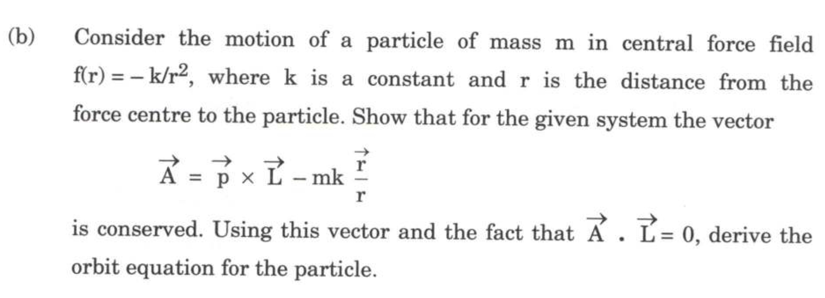 Solved (b) ﻿Consider the motion of a particle of mass m in | Chegg.com