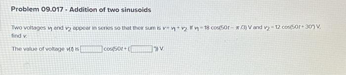 Solved Problem 09.017 - Addition of two sinusoids Two | Chegg.com