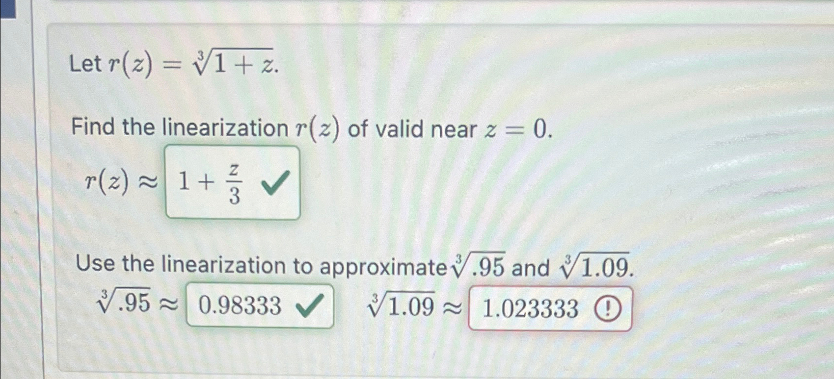 Solved Let r(z)=1+z3.Find the linearization r(z) ﻿of valid | Chegg.com