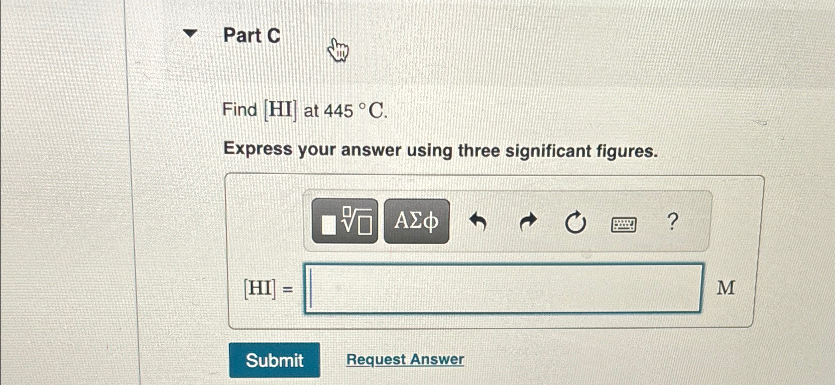 Part CFind HI ﻿at 445°C.Express your answer using | Chegg.com