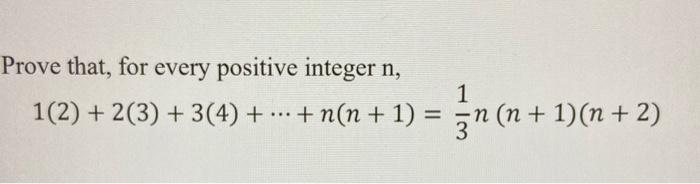 Solved Prove that, for every positive integer n, 1 1(2) + | Chegg.com