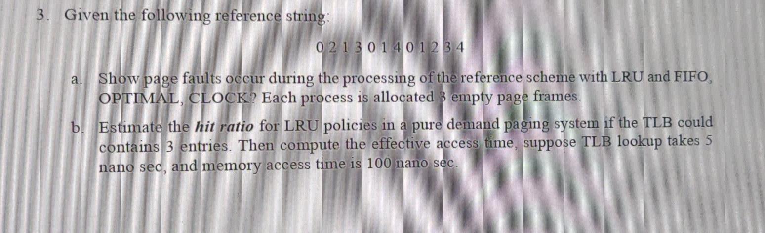 Solved 3. Given the following reference string: 0 2 130 140 | Chegg.com