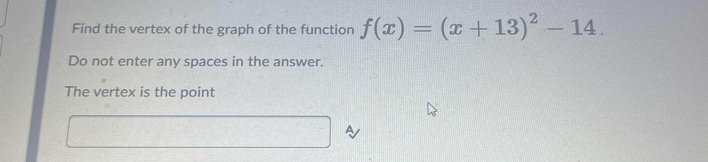 Solved Find the vertex of the graph of the function | Chegg.com