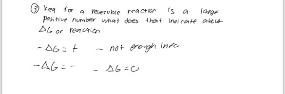Solved (3) ﻿Keq for a reversible reaction is a large | Chegg.com